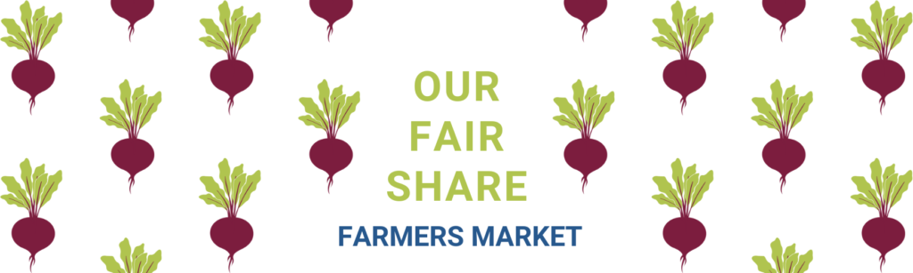 Our Fair Share Farmers' Market - Dixon Hall